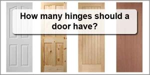 How many hinges per door – When to use 2 or 3 hinges – The DIY Fix